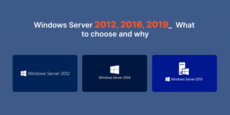 Windows Server 2012, 2016, 2019 - What to Choose and Why