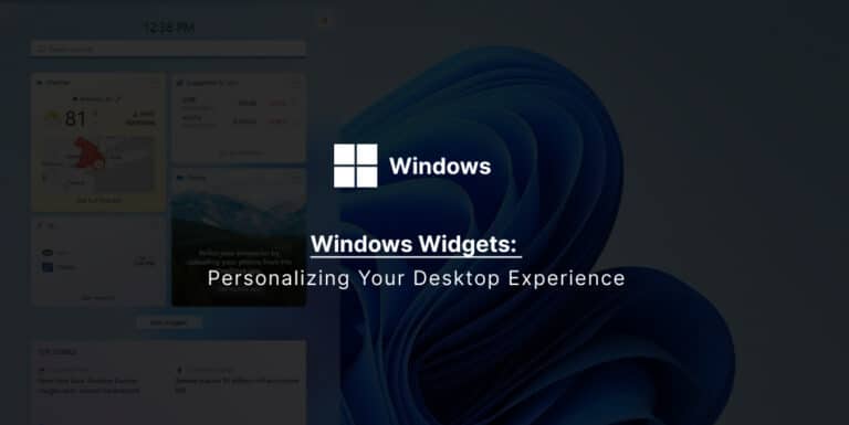 Windows Widgets: Personalizing the Desktop Experience - Indigo Software