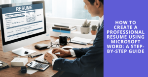 How to Create a Resume in Microsoft Word Step-by-Step Guide