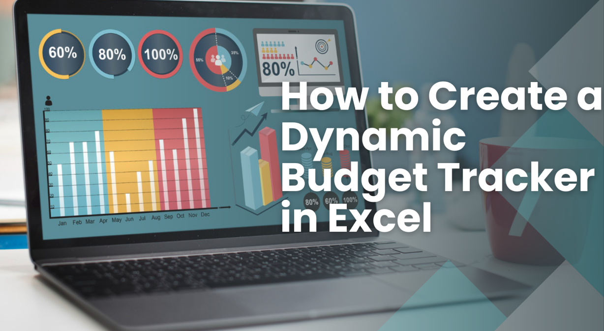 How To Create A Dynamic Budget Tracker In Excel