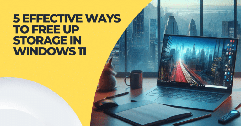 5 Effective Ways to Free Up Storage in Windows 11