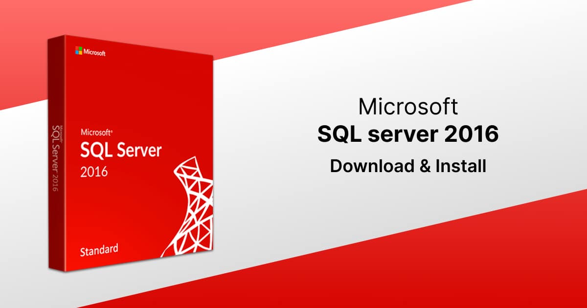 How To Download Install And Activate Microsoft SQL Server 2016