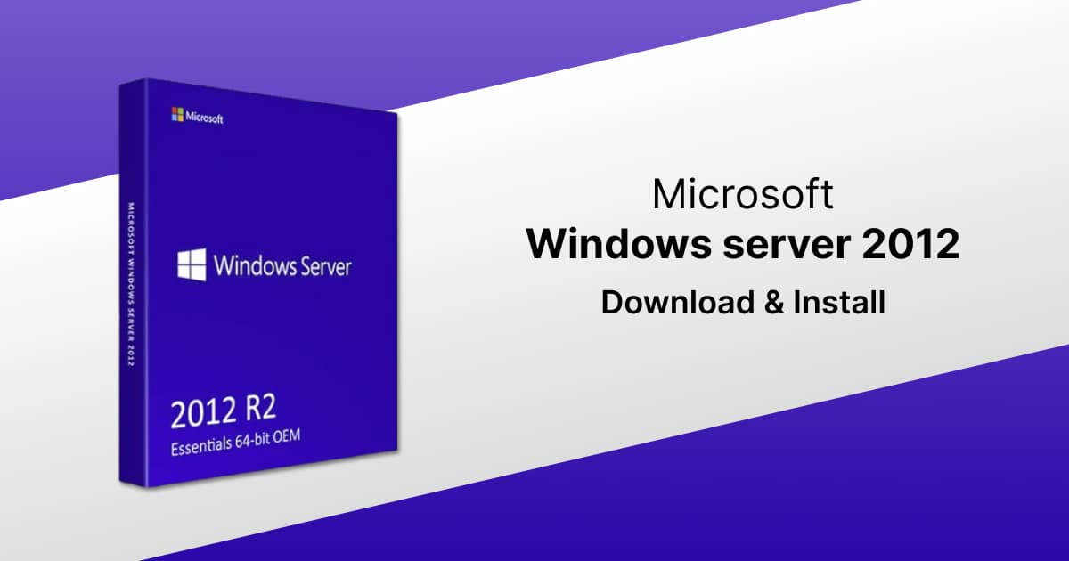 How to Download, Install, and Activate Microsoft Windows Server 2012 - Indigo Software