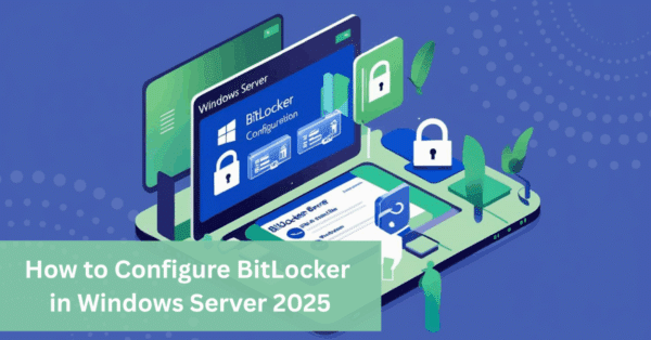 How to Configure BitLocker in Windows Server 2025